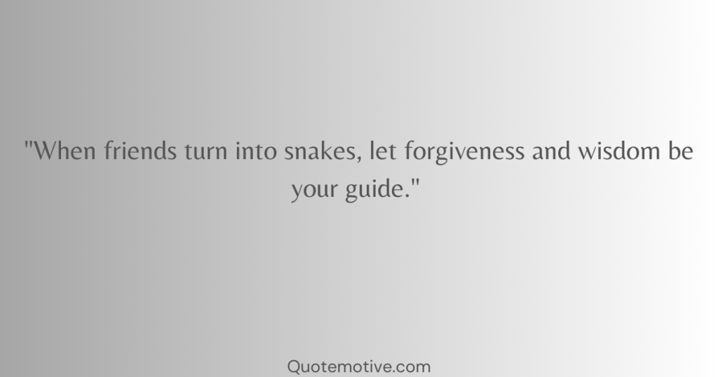 Top 194 Quotes About Snakes Friends For Lesson In Friendship