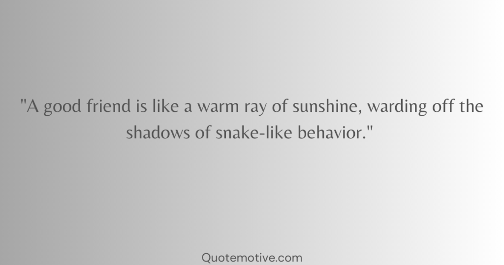 Top 194 Quotes About Snakes Friends For Lesson In Friendship