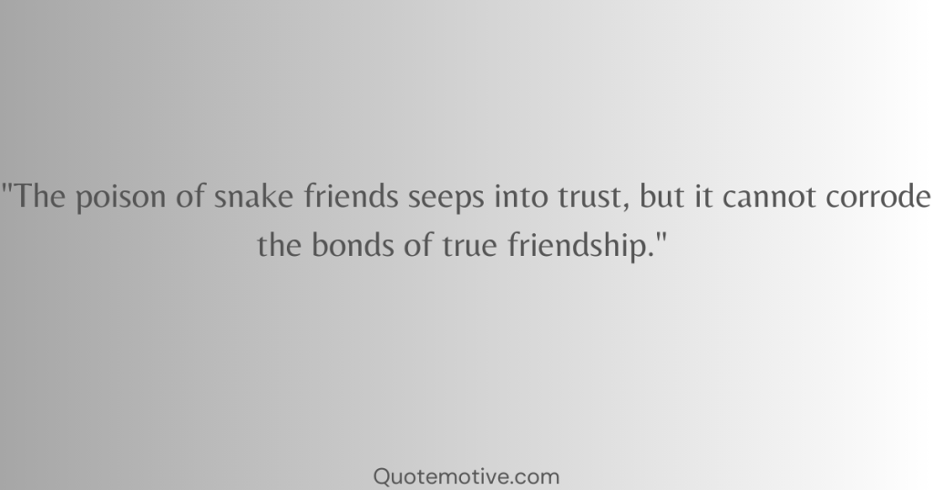 Top 194 Quotes About Snakes Friends For Lesson In Friendship