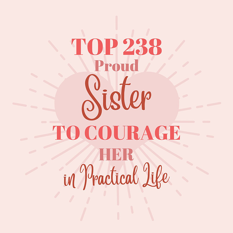 Top 285 Little Sister Quotes: Embracing The Power Of Love